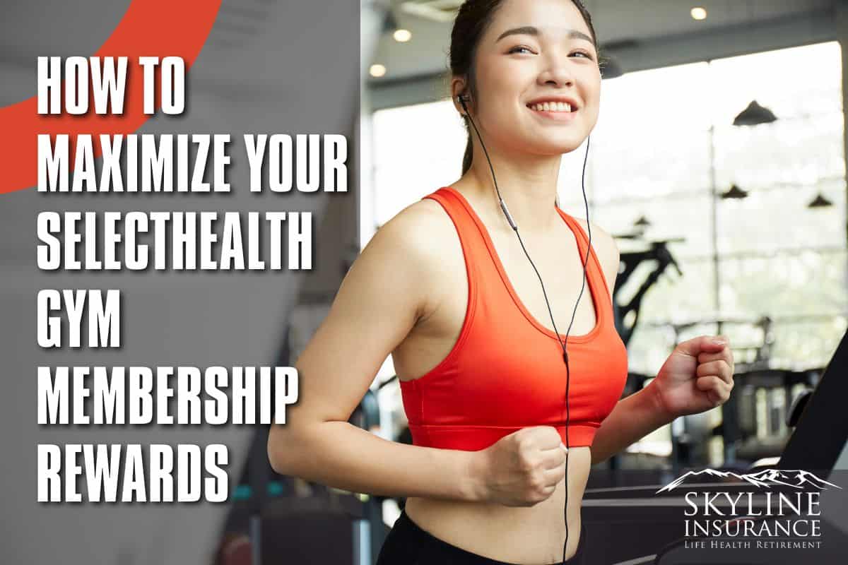 SelecHealth Gym Membership Reward - Skyline Insurance Agency, Inc